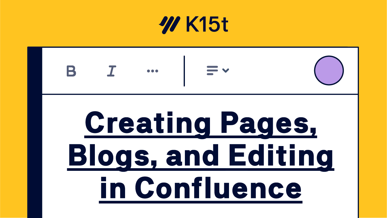 Creating Pages, Blogs, and Editing in Confluence Cloud | Content Creation And Management ...